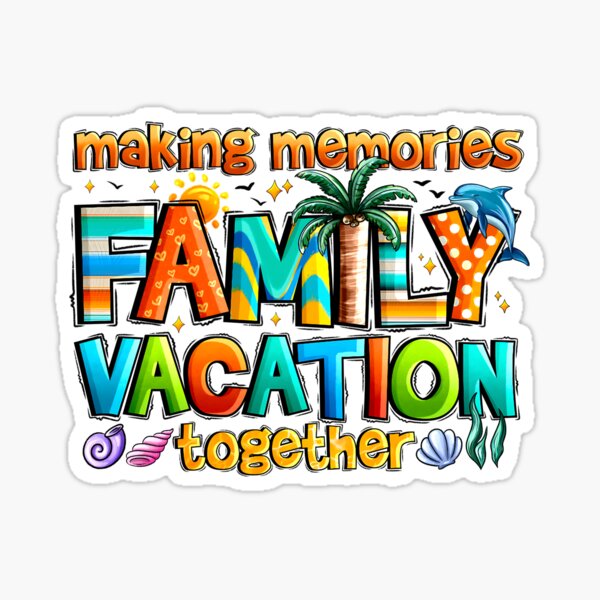 "Colorful Design for Family Vacation" Sticker for Sale by H3Emporium ...
