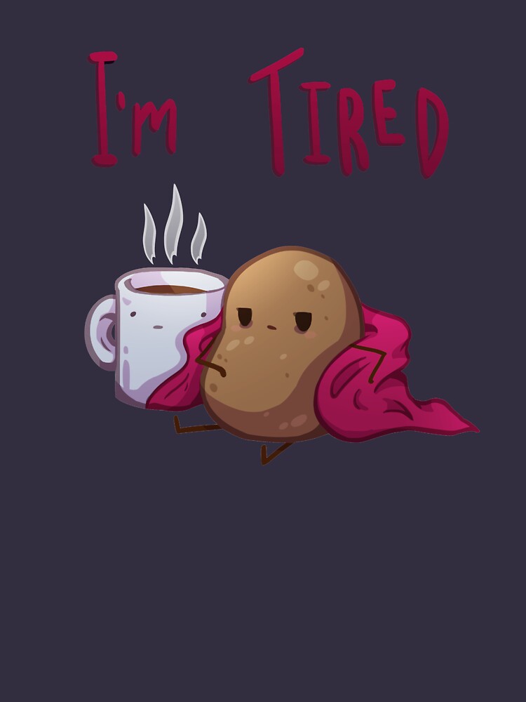 "Tired Potato" T-shirt by Myrasart | Redbubble