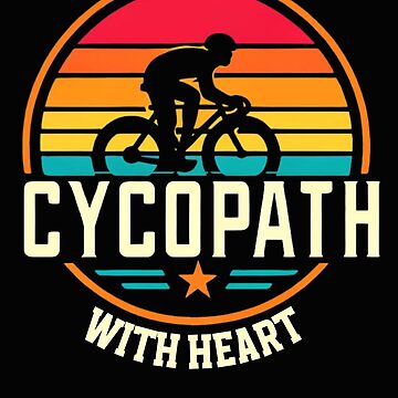 "Cycopath with heart Shirt Funny Bicycle Cyclist" Sticker for Sale by ...