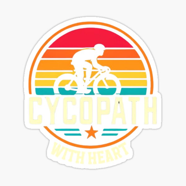 "Cycopath with heart Shirt Funny Bicycle Cyclist" Sticker for Sale by ...