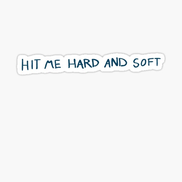 "Billie's Handwriting 'HIT ME HARD AND SOFT'" Sticker for Sale by sarah ...
