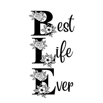 "Best Life Ever Floral" Sticker for Sale by Kishaprints | Redbubble