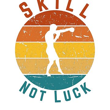 "Vintage Box Skill, Not Luck" Sticker for Sale by Pojak | Redbubble