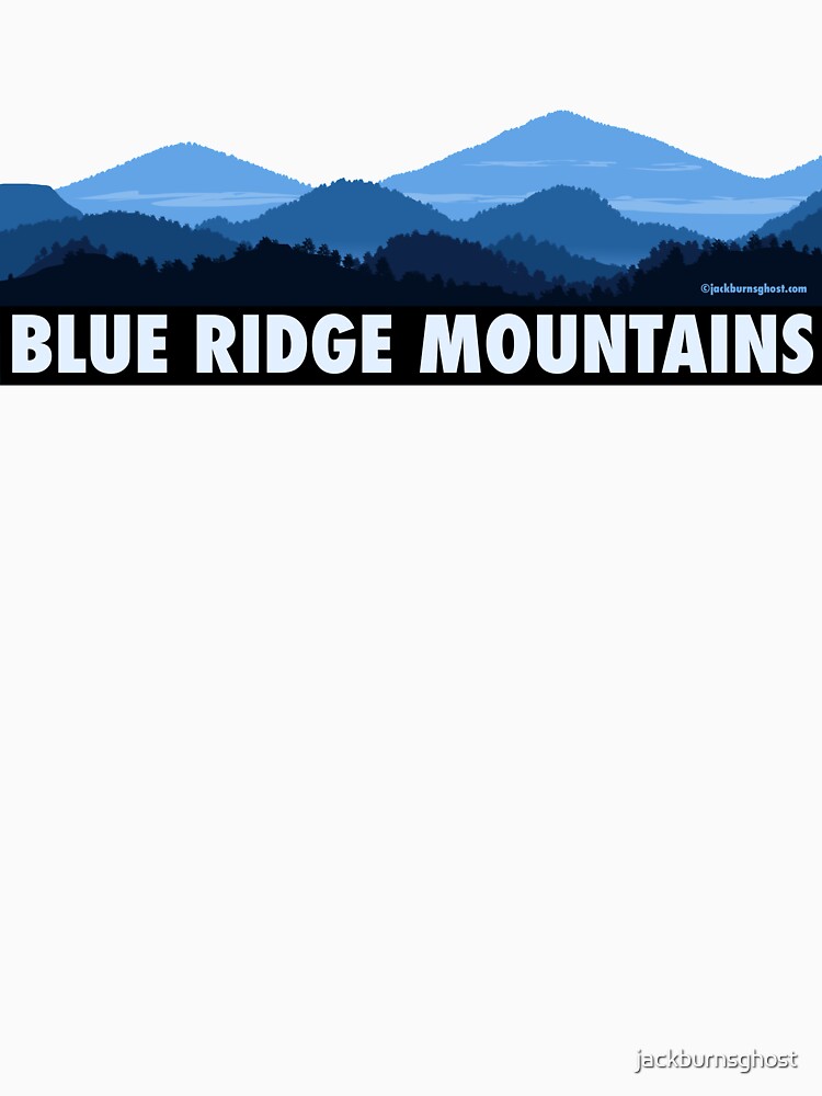 "Blue Ridge Mountains" T-shirt for Sale by jackburnsghost | Redbubble ...