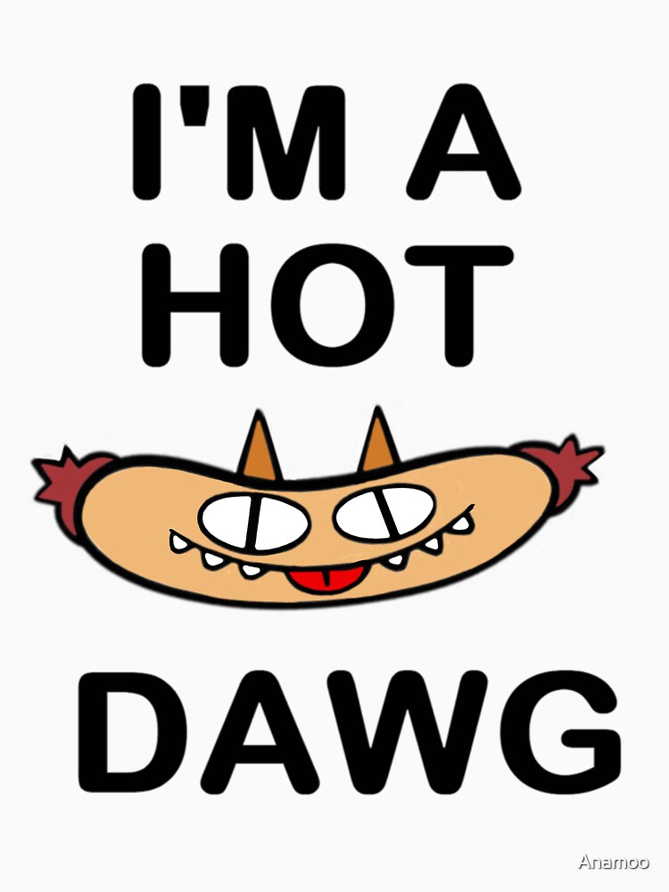 "I'm A Hawt Dog" T-shirt for Sale by Anamoo | Redbubble | star vs evil ...