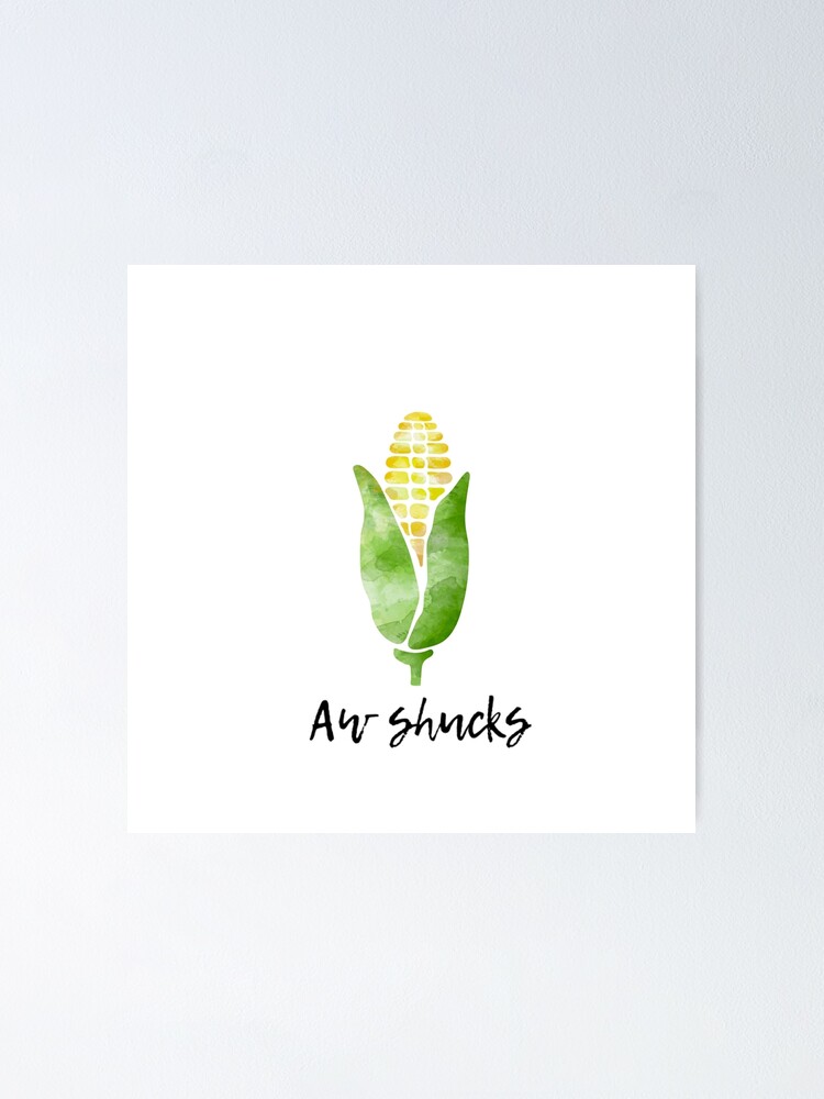 "Aw Shucks" Poster by Molski | Redbubble