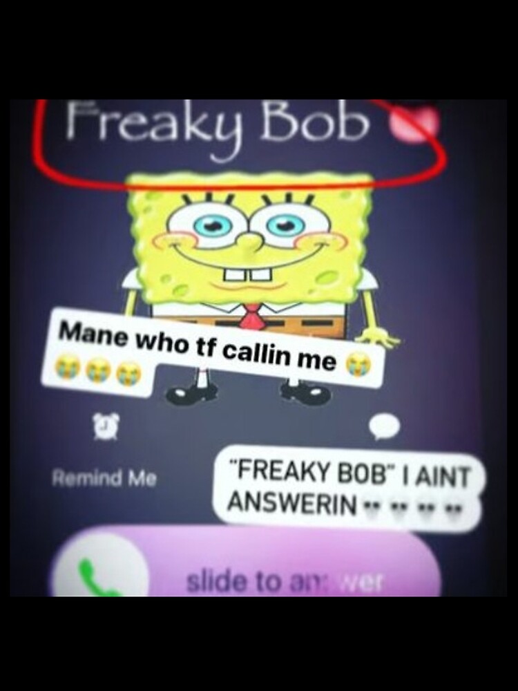 Freakbob Merch & Gifts for Sale | Redbubble