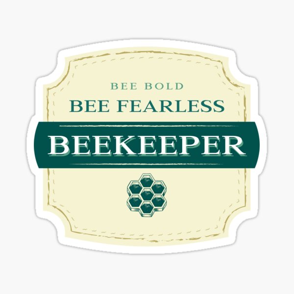 "Bee Bold Bee Fearless Beekeeper" Sticker for Sale by KennyDavies ...