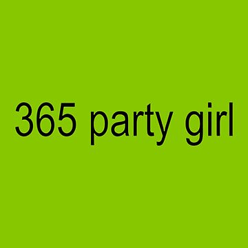 "365 PARTY GIRL CHARLI XCX BRAT" Sticker for Sale by SaturnaliaDez ...