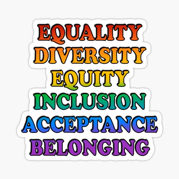 "Equality Diversity Equity Inclusion Acceptance Belonging - pride ...