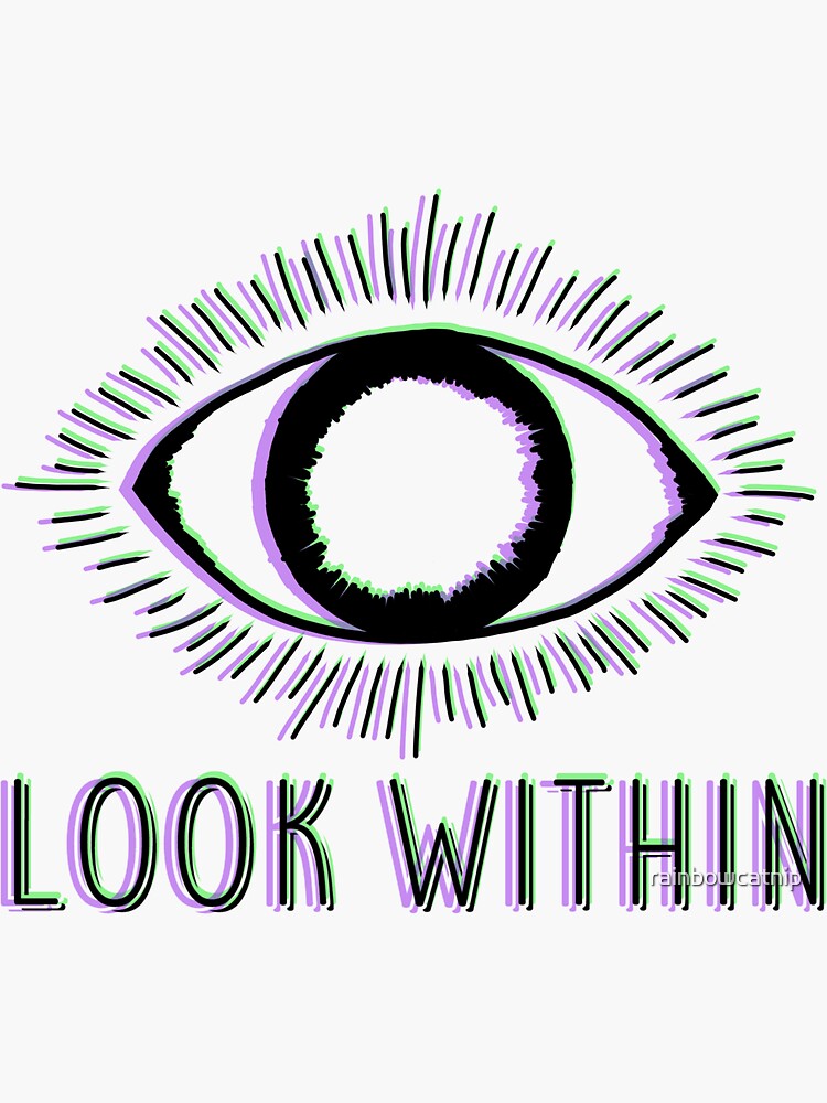 "Look Within" Sticker for Sale by rainbowcatnip | Redbubble