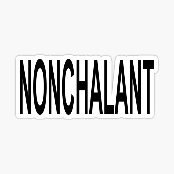 "Nonchalant" Sticker for Sale by olivia-777 | Redbubble