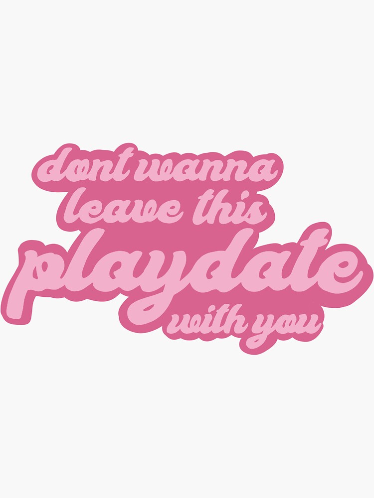"don’t wanna leave this playdate with you - Melanie Martinez (ver. 1 ...