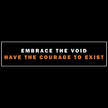 "Embrace the Void" Sticker for Sale by man-made | Redbubble