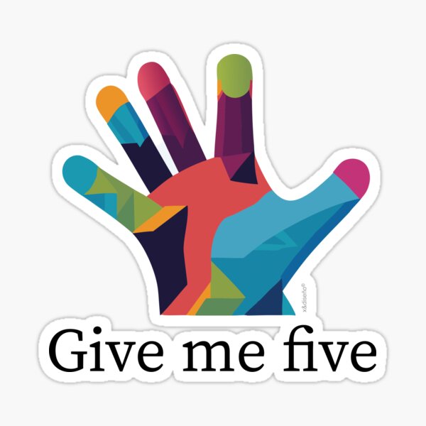 "give me five" Sticker by xdiseno | Redbubble