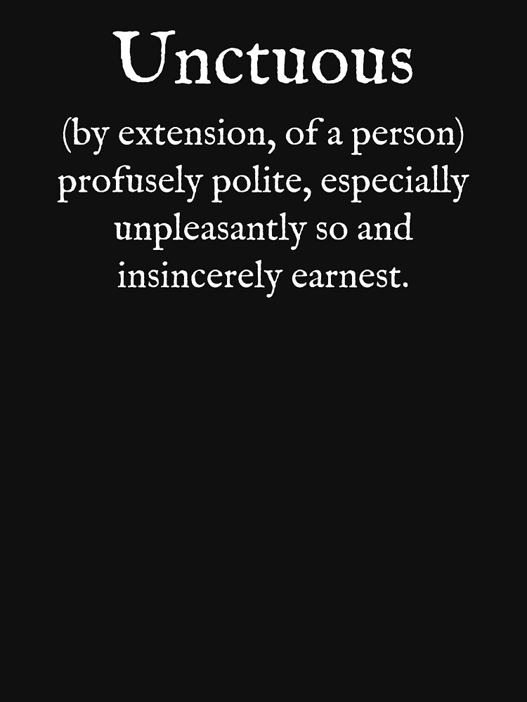 "U:Unctuous:English:Word:Defintion:Front Only:White Text" T-shirt by ...