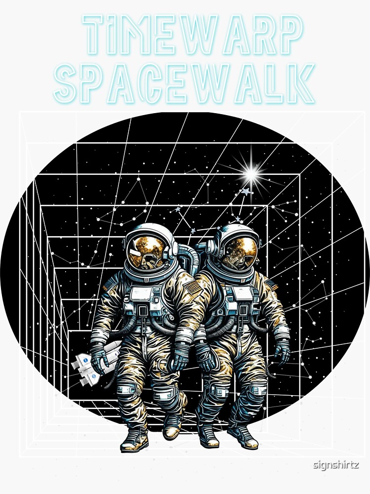 "Time Warp Spacewalk - Astronauts Space Walking" Sticker for Sale by ...