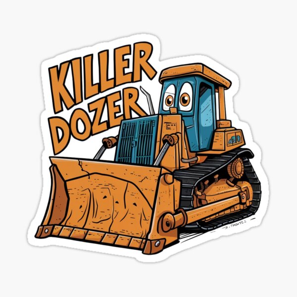 "Killdozer funny " Sticker for Sale by WisamMuhammad | Redbubble