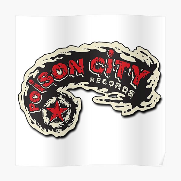 "Poison City Records: Logo" Poster by GrrrDinosawr | Redbubble
