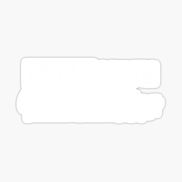 "People Say I'm Condescending" Sticker for Sale by kieranight | Redbubble