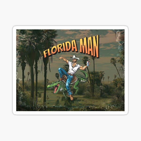 "Florida Man" Sticker for Sale by CorkyDesign | Redbubble
