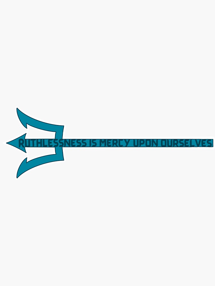 "Ruthlessness is Mercy" Sticker for Sale by Cabin-Three | Redbubble