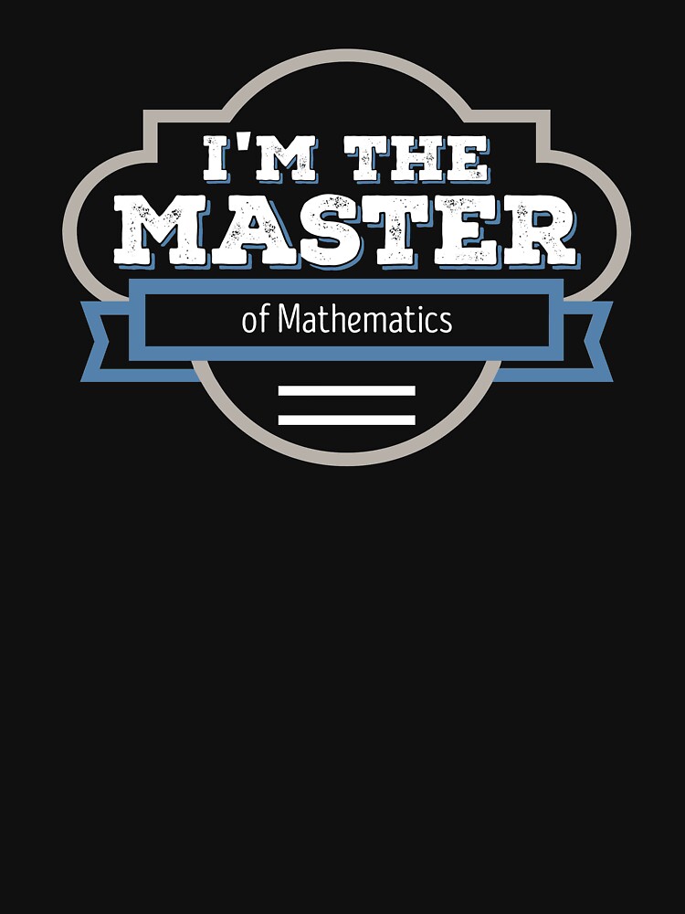 "Mathematics Masters Degree Graduation Gift" T-shirt for Sale by ...