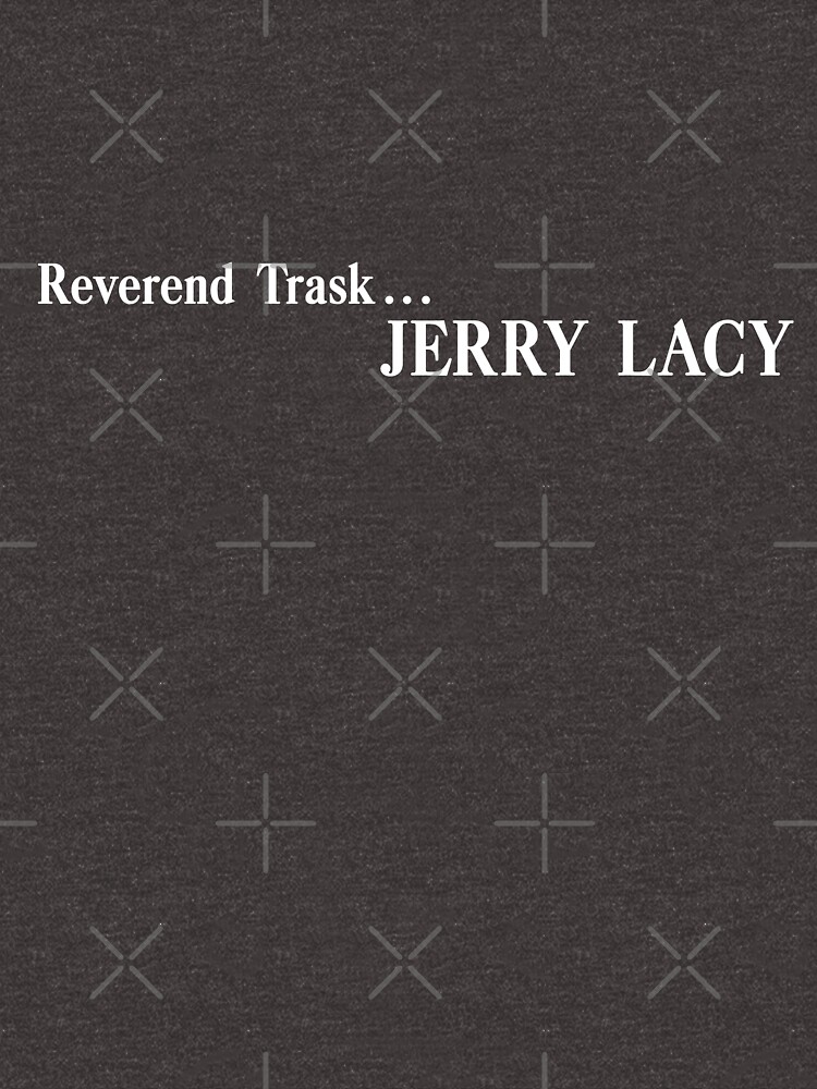 "Reverend Trask… Jerry Lacy" T-shirt for Sale by scatterbrook ...