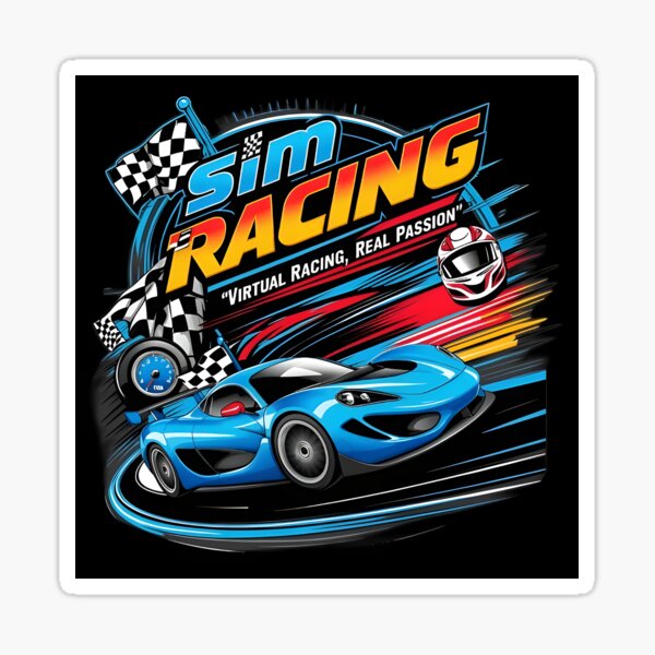 "Sim Racing: Virtual Racing, Real Passion" Sticker for Sale by ...