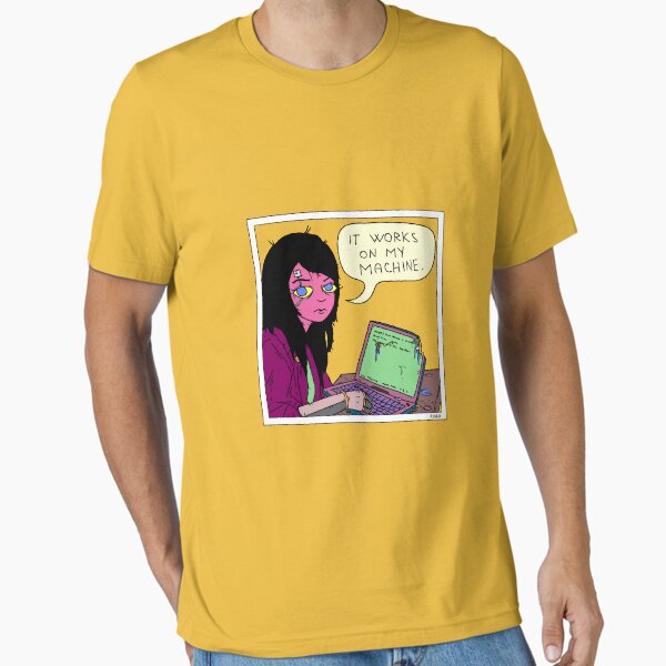 "it works on my machine, unix_surrealism" Essential T-Shirt for Sale by ...