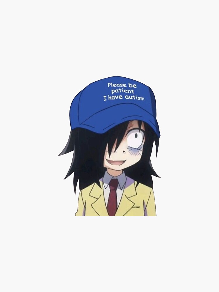 "please be patient i have autism tomoko watamote" Sticker by nyan-pilot ...