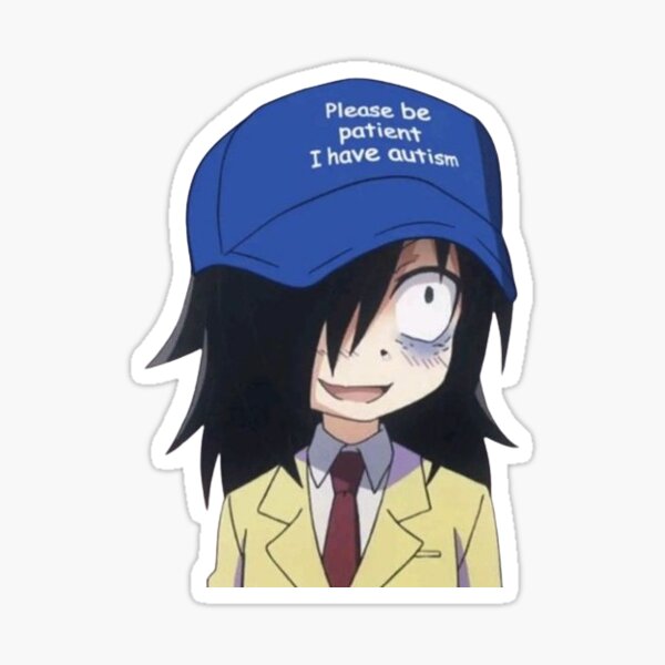 "please be patient i have autism tomoko watamote" Sticker by nyan-pilot ...