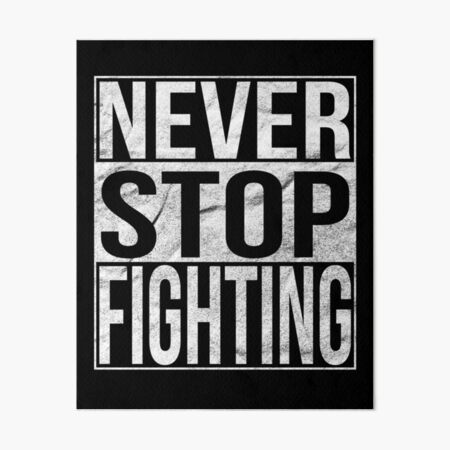 "Never Stop Fighting - Inspirational Quote - Washed Out Text Effect ...