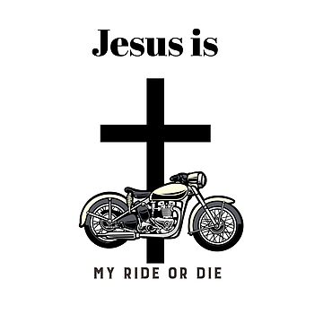 "Jesus Is My Ride Or Die Christian Biker" Sticker for Sale by ...