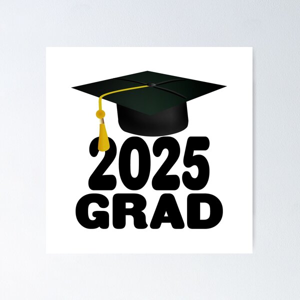 "Class of 2025 Graduation Cap" Poster for Sale by Gravityx9 | Redbubble