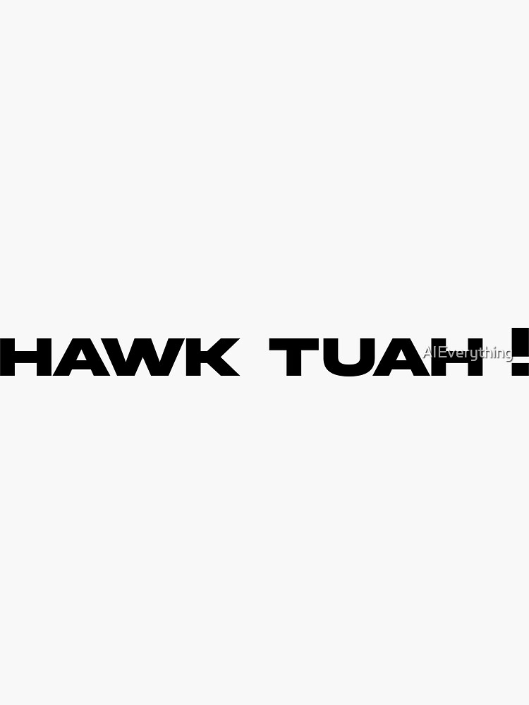 "Hawk Tuah" Sticker for Sale by AIEverything | Redbubble