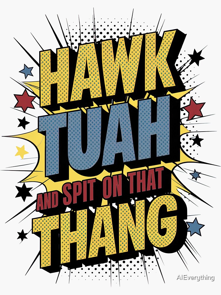 "Hawk Tuah" Sticker for Sale by AIEverything | Redbubble