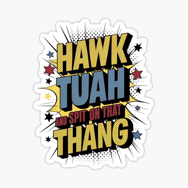 "Hawk Tuah" Sticker for Sale by AIEverything | Redbubble
