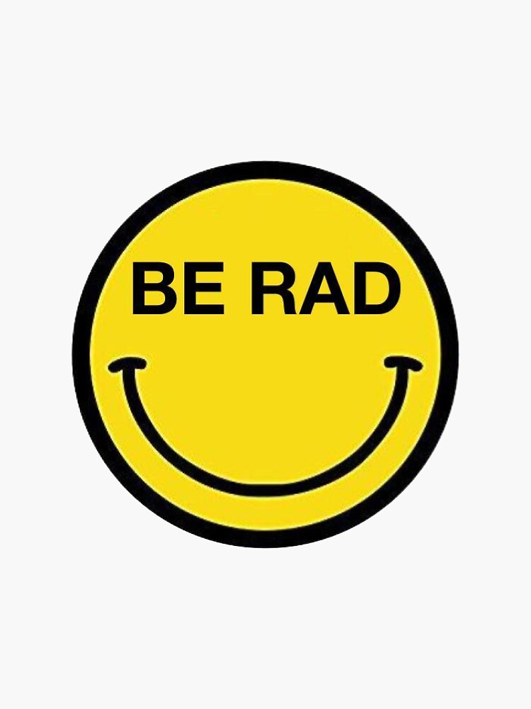"Be Rad Smiley Face" Sticker by katek36 | Redbubble