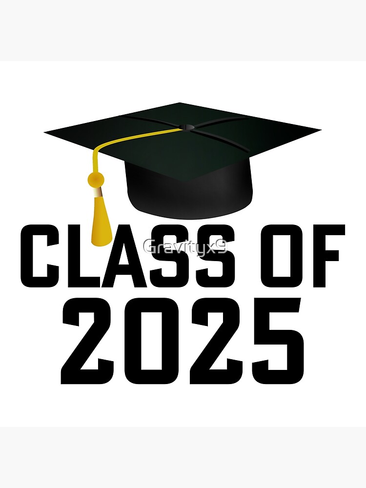 "BOLD Class of 2025 Grad Cap" Poster for Sale by Gravityx9 | Redbubble