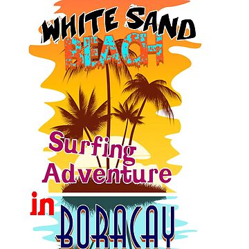 "White Sand Beach Surfing Adventure in Boracay" Sticker for Sale by ...