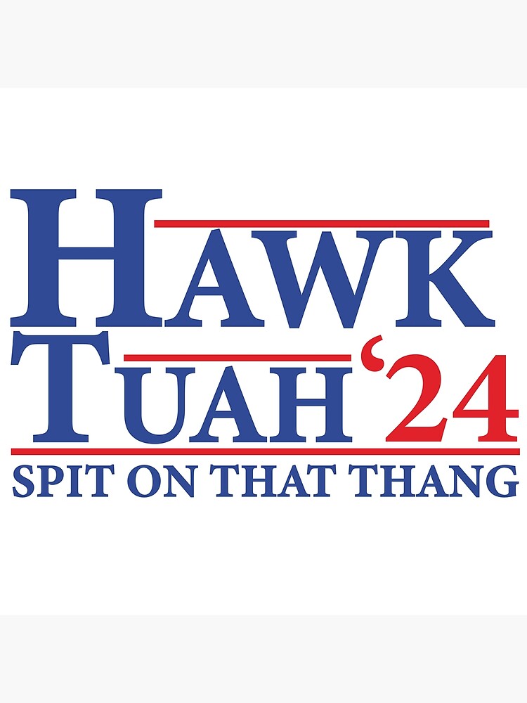"Hawk Tuah Spit on That Thang" Art Print for Sale by redsloshop | Redbubble