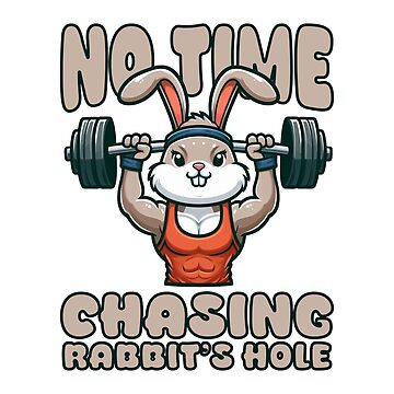 "No time chasing rabbit's hole - Funny Rabbit" Sticker for Sale by ...