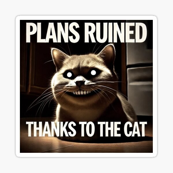 "Evil Cat Meme - Plans Ruined, Thanks to the Cat" Sticker for Sale by ...