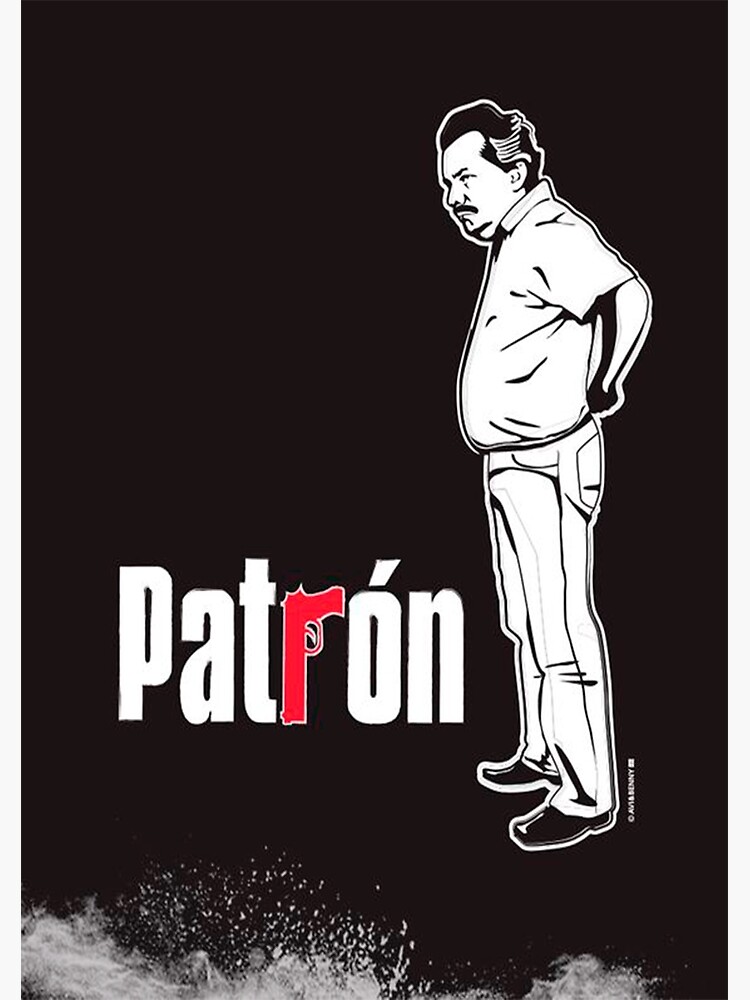 "PATRON" Poster by sexy-girl | Redbubble