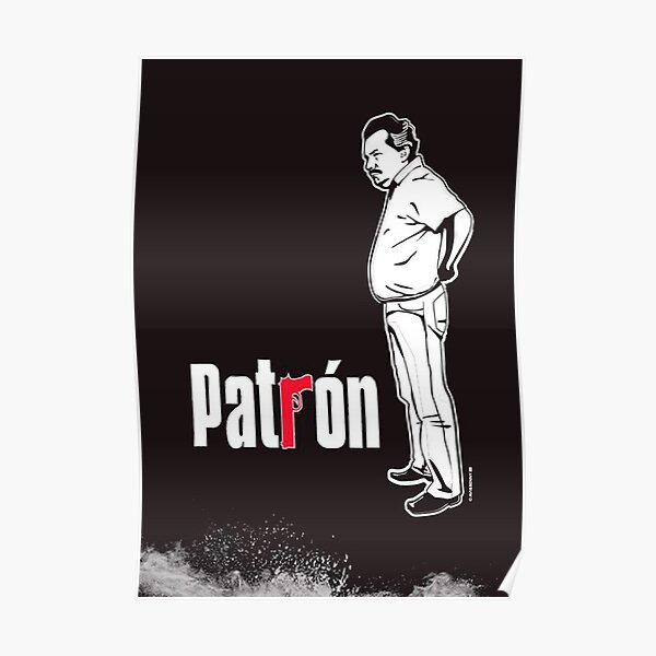 "PATRON" Poster by sexy-girl | Redbubble