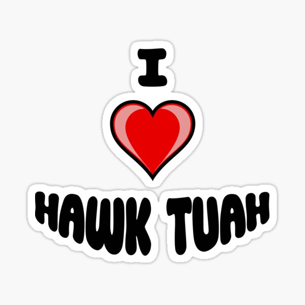 " I Love Hawk Tuah" Sticker for Sale by AIEverything | Redbubble
