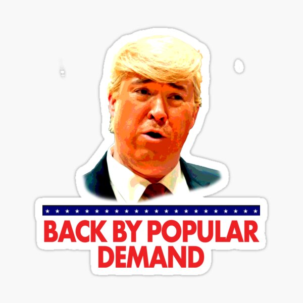 "Trump Back By Popular Demand - Shane Gillis - Donald Trump" Sticker ...