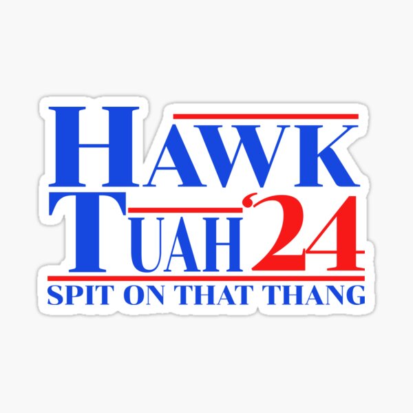 "Hawk Tuah 24 " Sticker for Sale by BankaiChu | Redbubble