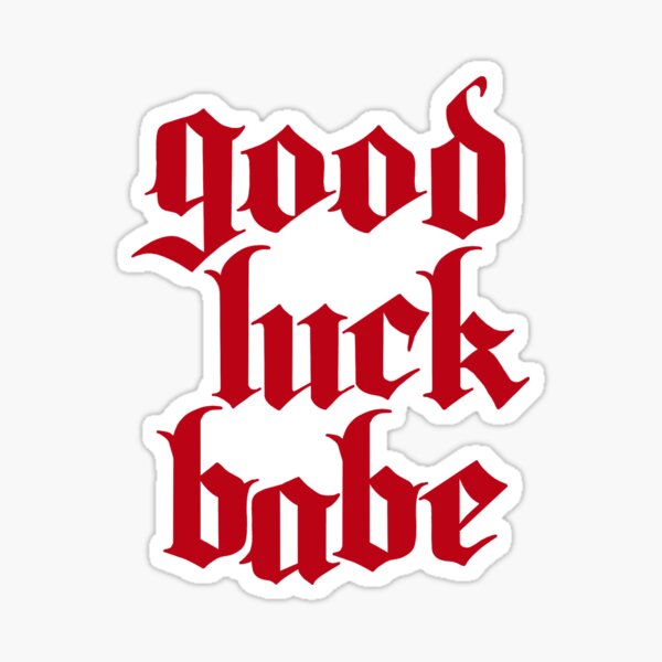 "Good Luck Babe Red Chappell Roan" Sticker for Sale by Caitlin ...